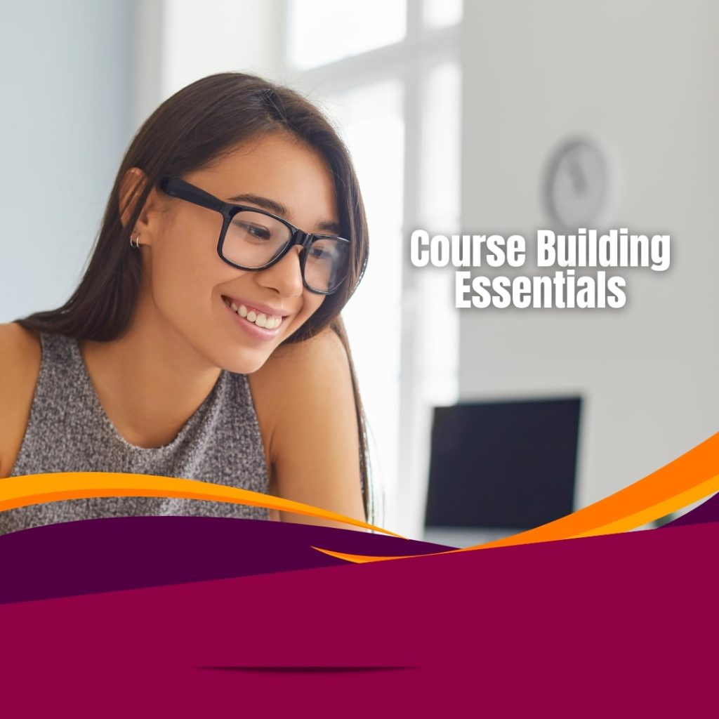 Course Building Essentials - Be-Suite™ Course Creation Accelerator